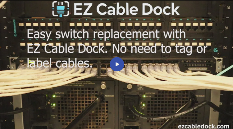 EZ Cable Dock - Simplify Ethernet Switch Replacements | Patent Pending
